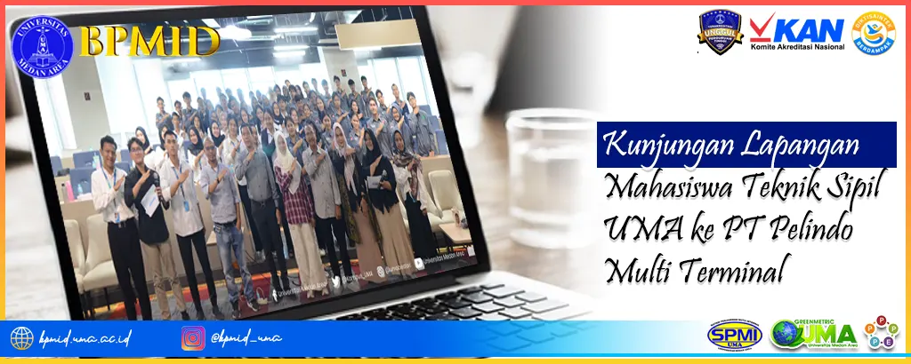 Field Trip Mahasiswa Teknik Sipil UMA ke PT Pelindo Multi Terminal - BPM